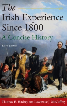 The Irish Experience Since 1800: A Concise History : A Concise History ...