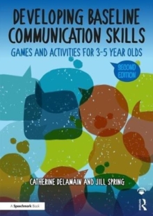 Developing Baseline Communication Skills : Games and Activities for 3-5 ...