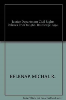 Justice Department Civil Rights Policies Prior to 1960 : Crucial ...