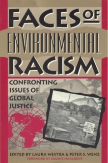 Faces of Environmental Racism : Confronting Issues of Global Justice ...