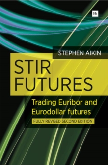 STIR Futures : Trading Euribor and Eurodollar futures: Stephen Aikin ...