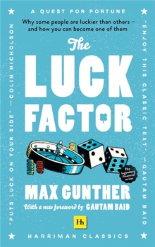 The Luck Factor : Why some people are luckier than others and how you ...