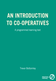 An Introduction To Co Operatives A Programmed Learning Text Trevor