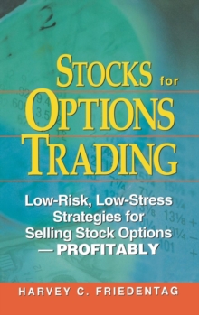 Stocks for Options Trading : Low-Risk, Low-Stress Strategies for ...