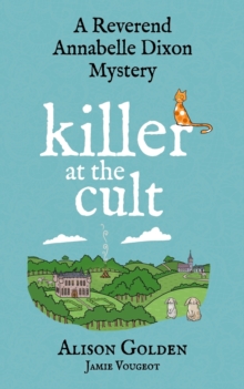 Killer at the Cult : A Reverend Annabelle Cozy Mystery: Jamie Vougeot ...