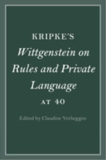 Kripke's Wittgenstein on Rules and Private Language at 40 ...