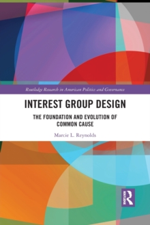 Interest Group Design : The Foundation and Evolution of Common Cause ...