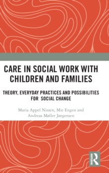 Care in Social Work with Children and Families : Theory, Everyday ...