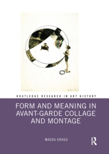 Form and Meaning in Avant-Garde Collage and Montage: Magda (Indiana ...