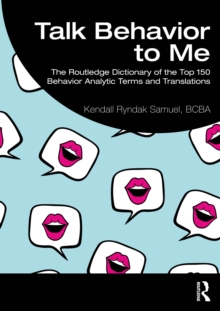 Talk Behavior to Me : The Routledge Dictionary of the Top 150 Behavior ...