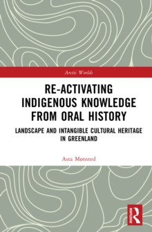 Re-activating Indigenous Knowledge from Oral History : Landscape and ...