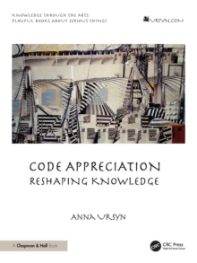 Code Appreciation : Reshaping Knowledge: Anna Ursyn: 9781032970578: TGJones
