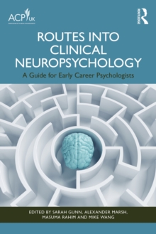 Routes into Clinical Neuropsychology : A Guide for Early Career ...
