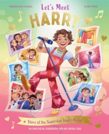 Let's Meet Harry : Story of the Superstar Harry Styles. A 100% ...