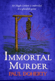Immortal Murder (Hugh Corbett Mysteries, Book 25) : A ghoulish game of ...