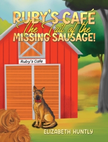 Ruby's Cafe - The Tail of the Missing Sausage!: Elizabeth Huntly ...