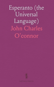 Esperanto (the Universal Language) : He Student's Complete Text Book ...