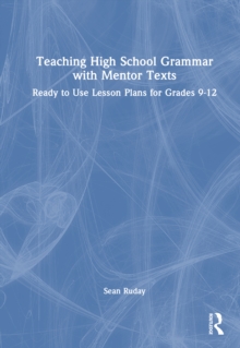 Teaching High School Grammar with Mentor Texts : Ready to Use Lesson ...