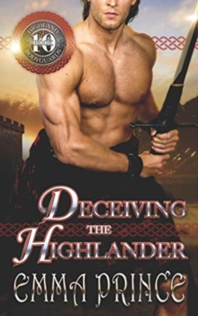 Deceiving the Highlander (Highland Bodyguards, Book 10): Emma Prince ...