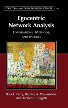 Egocentric Network Analysis : Foundations, Methods, and Models: Brea L ...