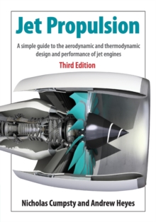 Jet Propulsion A Simple Guide To The Aerodynamics And Thermodynamic