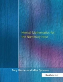 Mental Mathematics for the Numeracy Hour: Tony Harries: 9781138420625 ...