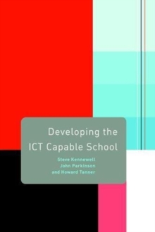 Developing the ICT Capable School: Steve Kennewell: 9781138472396: TGJones