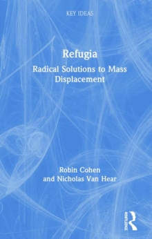 Refugia : Radical Solutions to Mass Displacement: Robin (University of ...