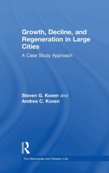Growth, Decline, and Regeneration in Large Cities : A Case Study ...