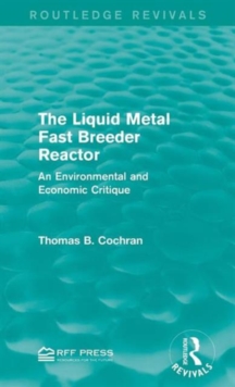 The Liquid Metal Fast Breeder Reactor : An Environmental and Economic ...