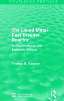 The Liquid Metal Fast Breeder Reactor : An Environmental and Economic ...