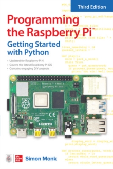 Programming the Raspberry Pi, Third Edition: Getting Started with Python: Simon Monk ...