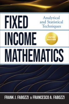 Fixed Income Mathematics, Fifth Edition: Analytical and Statistical ...