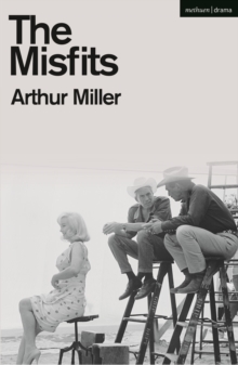 The Misfits: Arthur Miller: 9781350227095: TGJones