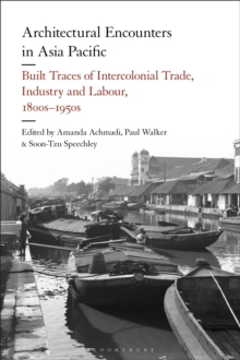 Architectural Encounters in Asia Pacific : Built Traces of ...