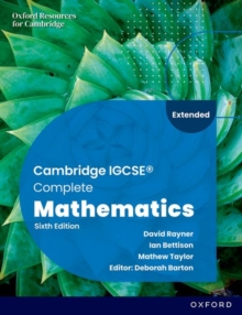 Cambridge IGCSE Complete Mathematics Extended: Student Book Sixth Edition: Ian Bettison ...