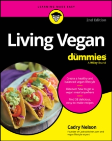 Living Vegan For Dummies: Cadry Nelson: 9781394211012: TGJones