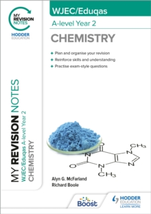 My Revision Notes: WJEC/Eduqas A-Level Year 2 Chemistry: Richard Boole ...