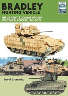Bradley Fighting Vehicle : The US Army's Combat-Proven Fighting ...