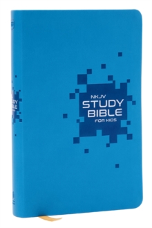 NKJV Study Bible for Kids, Blue Leathersoft : The Premier Study Bible ...