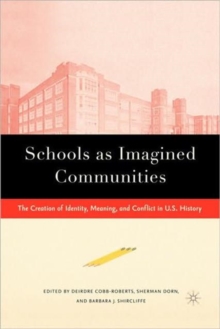 Schools as Imagined Communities : The Creation of Identity, Meaning ...