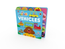 Hey Duggee: Vehicles : Tabbed Board Book: Hey Duggee: 9781405960496 ...