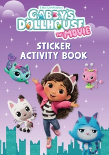 DreamWorks Gabby's Dollhouse: The Movie Sticker Activity Book ...