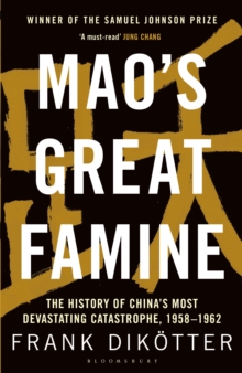 Mao's Great Famine : The History of China's Most Devastating ...