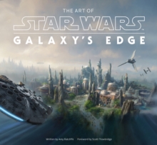 The Art of Star Wars: Galaxy’s Edge: Amy Ratcliffe: 9781419750120: TGJones