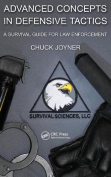 Advanced Concepts in Defensive Tactics : A Survival Guide for Law ...