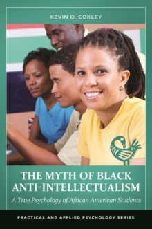 The Myth of Black Anti-Intellectualism : A True Psychology of African ...