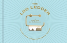 The Loo Ledger: Record Your Thoughts from the Throne : A Guest Book for ...