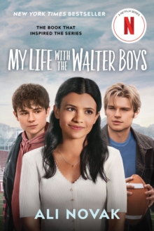 My Life with the Walter Boys (Netflix Series Tie-In Edition): Ali Novak ...