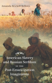 American Slavery and Russian Serfdom in the Post-Emancipation ...